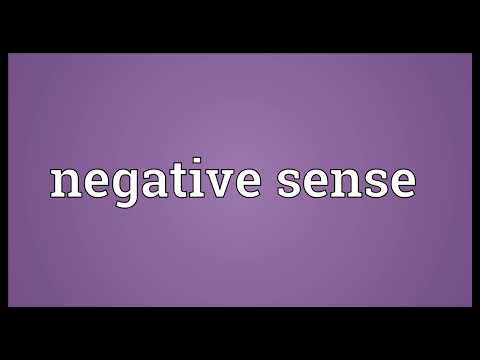 Negative sense Meaning - Negative sense means _ in English