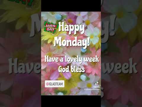Good Morning🥰 Monday🌹Wishing Everyone a Lovely Week❤️ Lots of Blessings 🙏#AMEN😇#GLADTEAM💙
