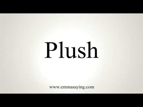 How To Pronounce Plush