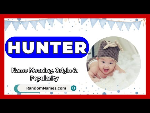 Hunter - Baby Boy Name Meaning, Origin & Popularity - RandomNames.com