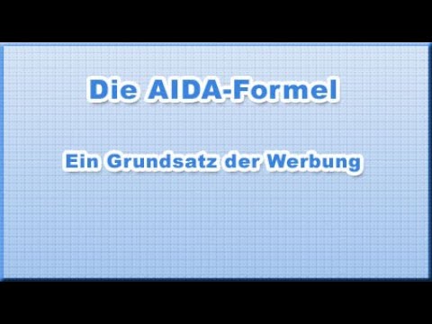 Die AIDA Formel - Ein Grundsatz der Werbung