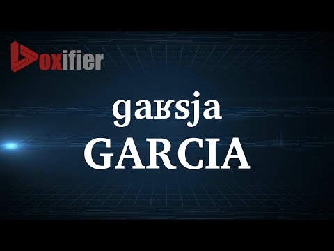 How to Pronunce Garcia in French - Voxifier.com