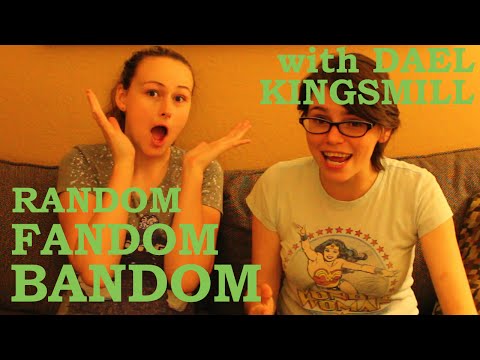 Teamup! Random Fandom Bandom with Dael Kingsmill