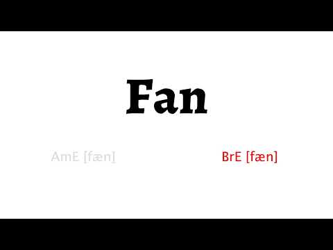 How to Pronounce fan in American English and British English