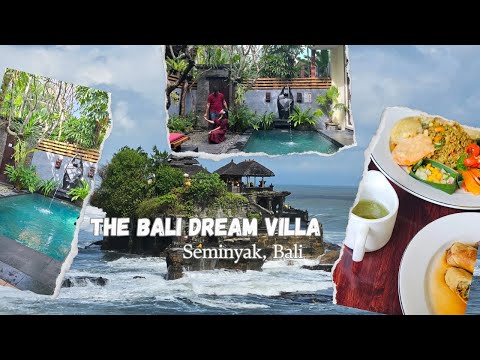 The Bali Dream Villa, Seminyak, Bali| Petitenget Beach| Tanah Lot temple| Places to stay in Bali