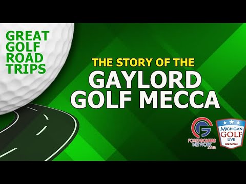 The Story of the Gaylord Golf Mecca