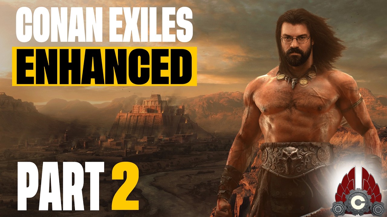 Conan Exiles Enhanced | Fresh Run | Part 2