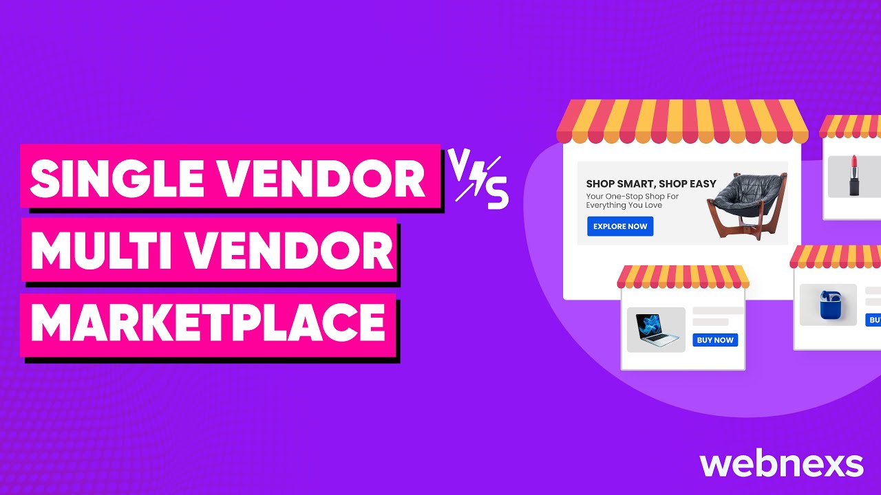 Single Vendor Vs Multi Vendor Marketplace Differences – Which Will Boost Your Sales In 2025?