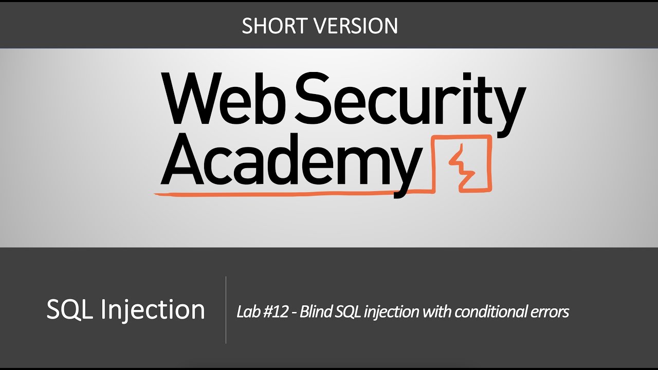SQL Injection - Lab #12 - Blind SQL injection with conditional errors