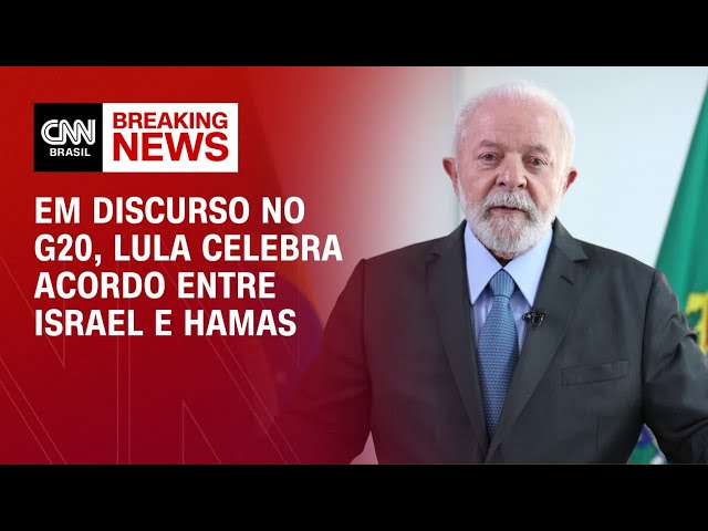 No G20, Lula celebra acordo Israel-Hamas: “Que possa pavimentar caminho ...