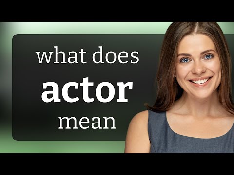 Actor | definition of ACTOR