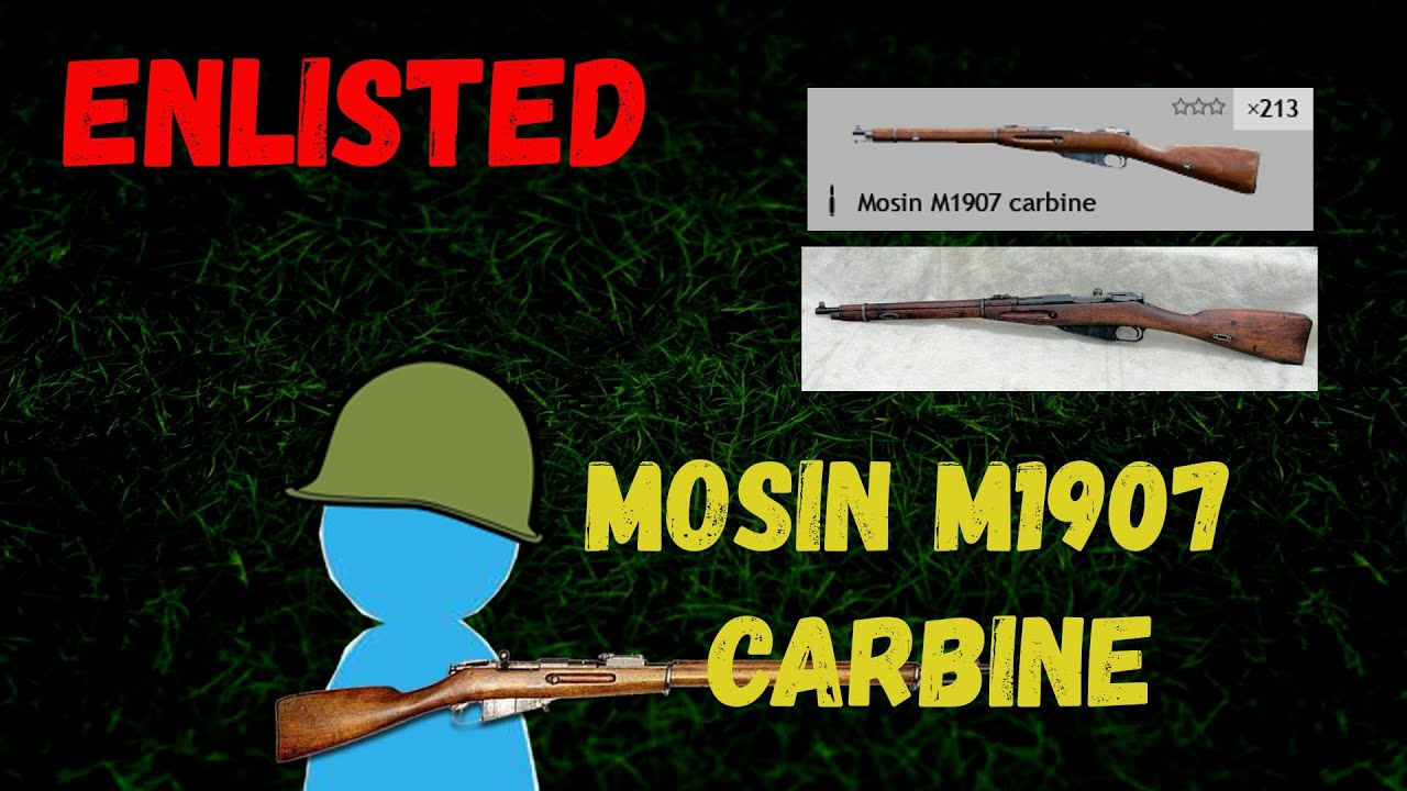ENLISTED Mosin M1907 Carbine All you need to know
