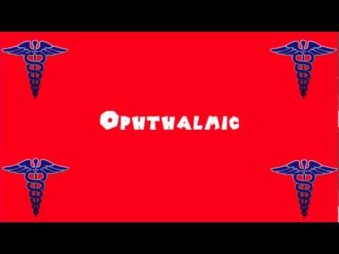 Pronounce Medical Words ― Ophthalmic