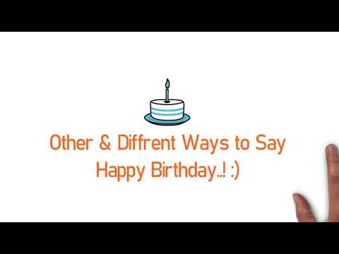 10+ Different Ways To Say "Happy Birthday" - Best b'day Quotes and Wishes