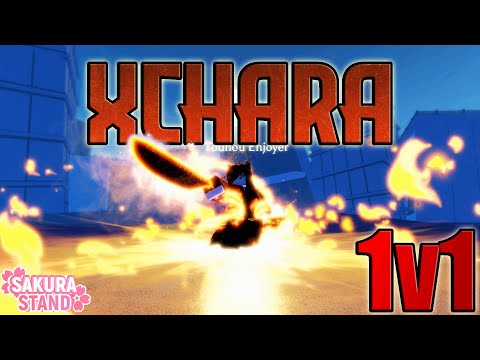 【 Sakura Stand 】The Xchara 1v1 Experience Part 3.