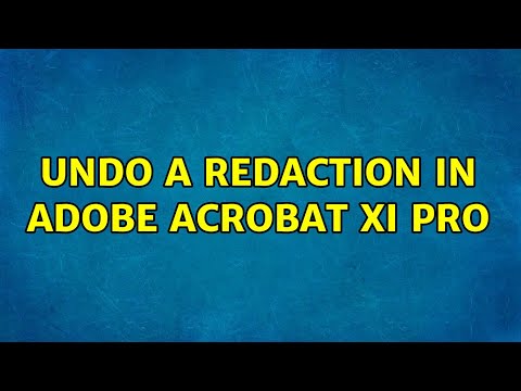 Undo a redaction in Adobe Acrobat XI Pro