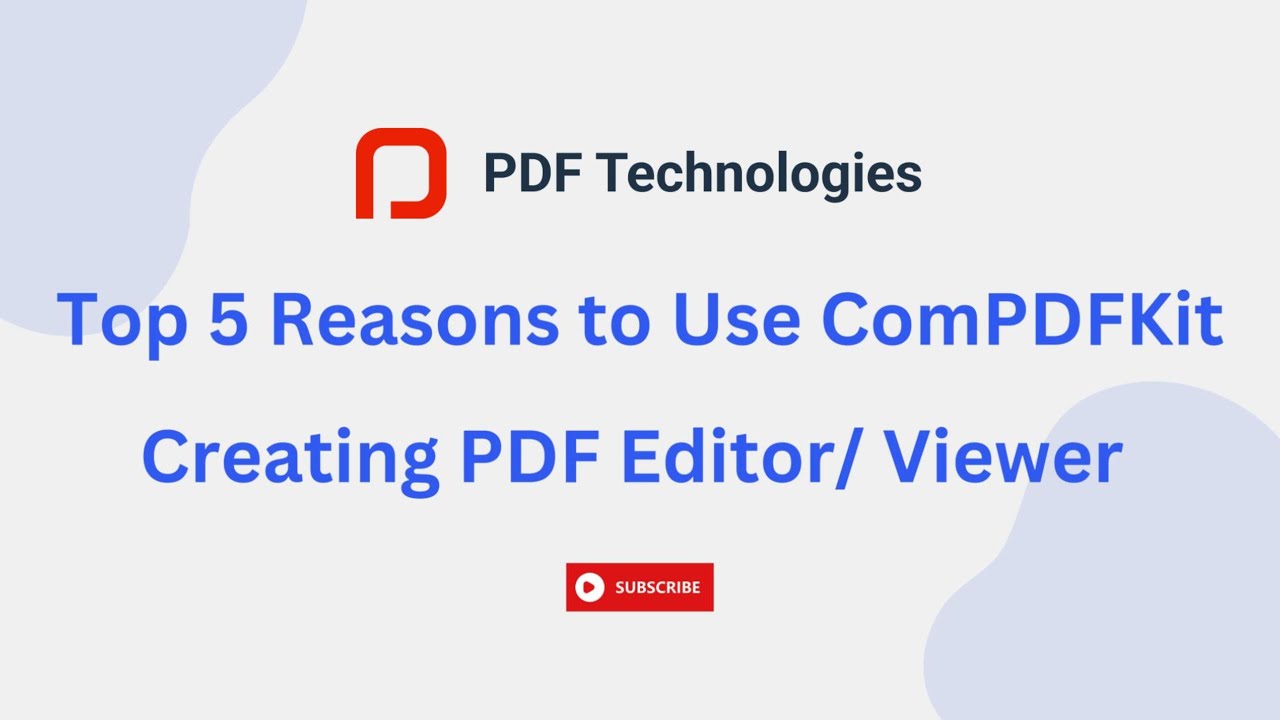 Top 5 Reasons to Choose ComPDFKit | PDF Technologies