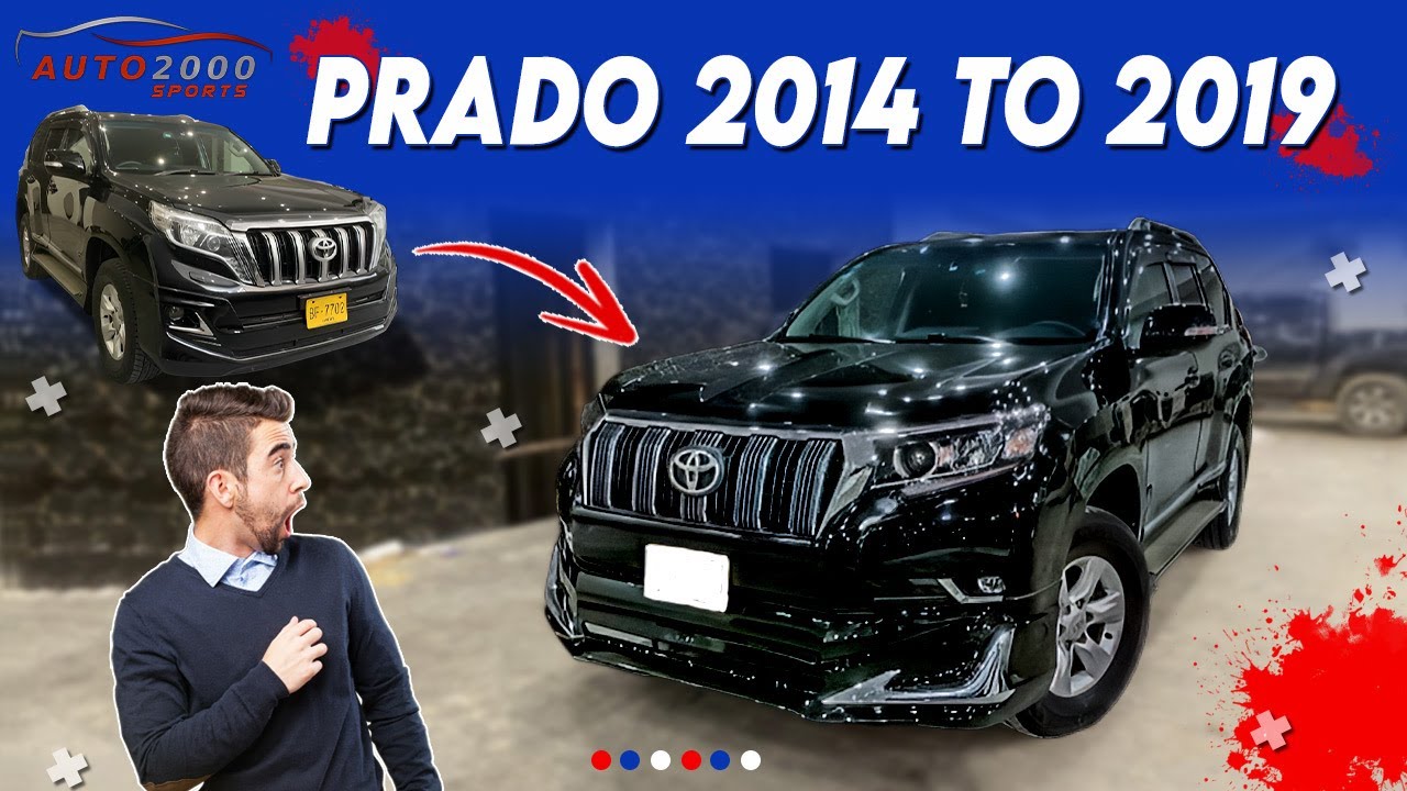 Toyota Prado 2014 Upgrade To 2019 At Auto2000Sports | Complete Conversion Process