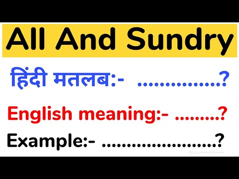 All and sundry meaning in Hindi | All and sundry ka hindi me matlab |#allandsundrymeaninginhindi
