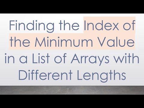 Finding the Index of the Minimum Value in a List of Arrays with Different Lengths