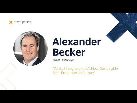 Vertical Integration to Achieve Sustainable Steel Production in Europe | Alexander Becker