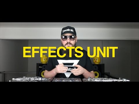 DJ Glossary - Effects Unit