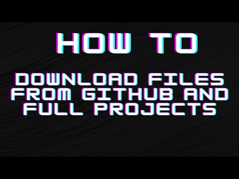 How to download files and full projects from GitHub