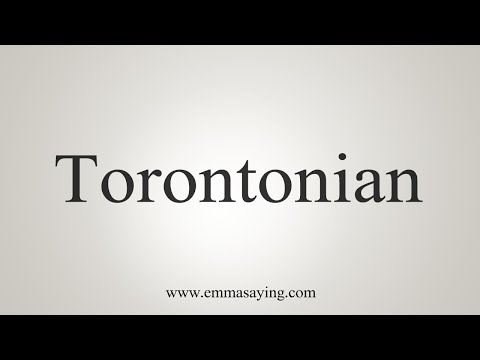 How To Say Torontonian