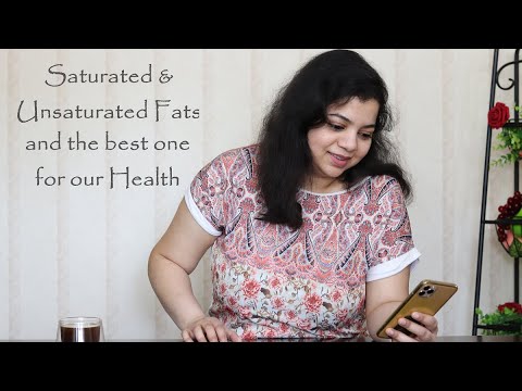 Saturated and Unsaturated Fats | The best fat for our Health | Healthy Oil | Dietary fats