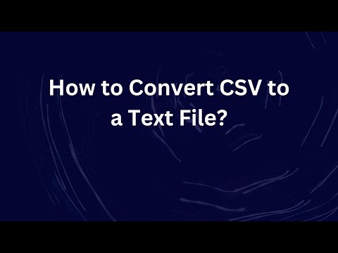 How to Convert CSV to a Text File?