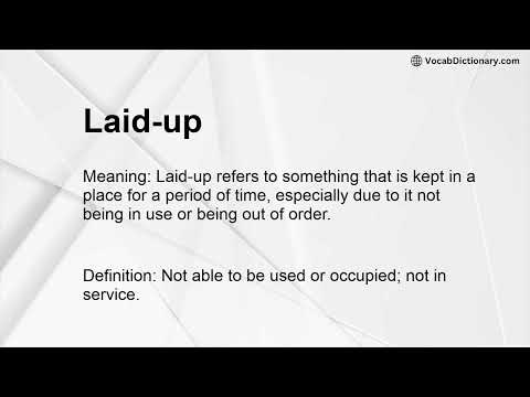 Laid-up Meaning