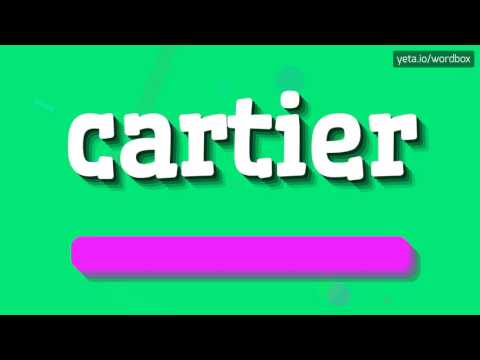 CARTIER - HOW TO PRONOUNCE IT!?