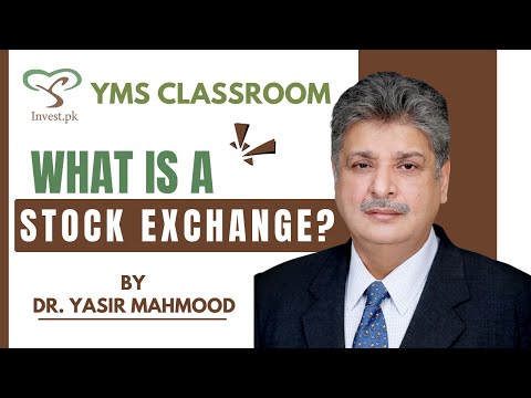 What is a Stock Exchange? | Yasir Mahmood Securities