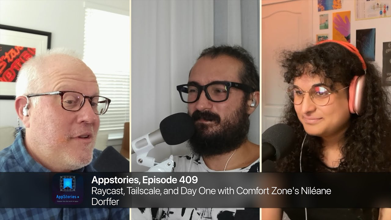 Raycast, Tailscale, and Day One with Comfort Zone's Niléane Dorffer | AppStories | Episode 409