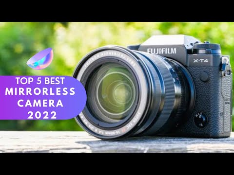 Top 5 Best Mirrorless Cameras 2022