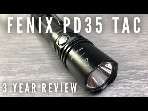 Fenix PD35 TAC Flashlight 3 Year Review