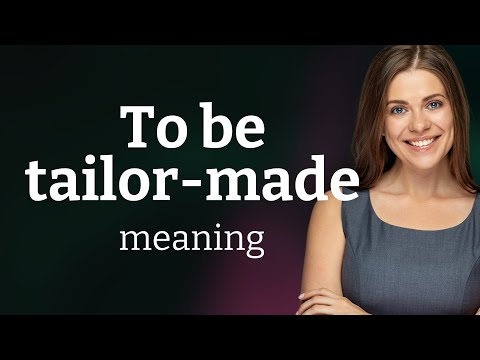 Tailor-Made for You: Understanding a Unique English Phrase