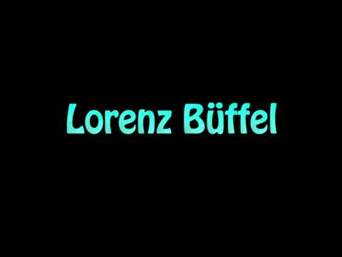 Learn How To Pronounce Lorenz Buffel