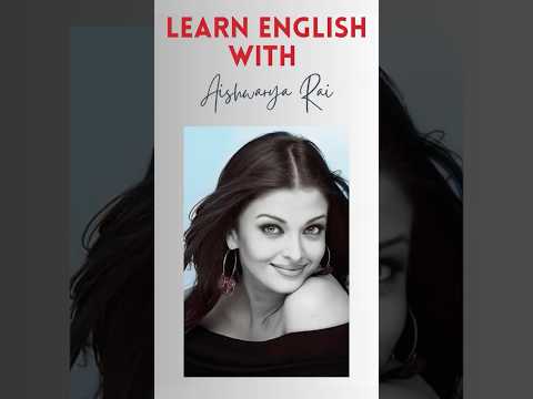 Learn English with Aishwarya Rai