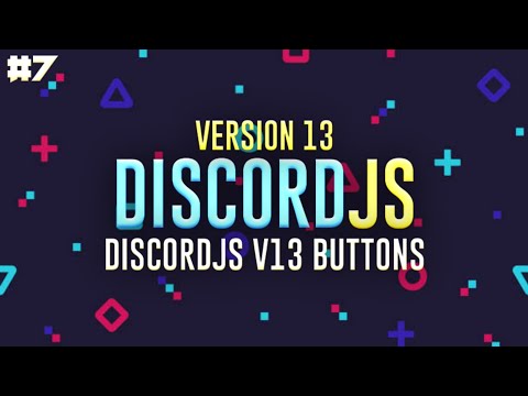 DiscordJS v13 Buttons | Ep.7 | Discord.JS v13