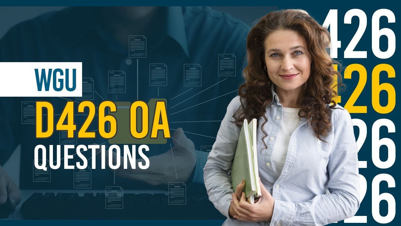 WGU D426 OA Questions Review – Real Style Q&A for Exam Success