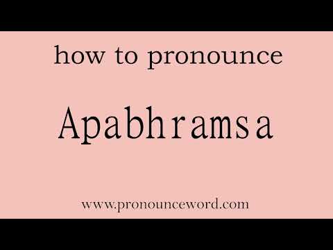 Apabhramsa: How to pronounce Apabhramsa in english (correct!).Start with A. Learn from me.