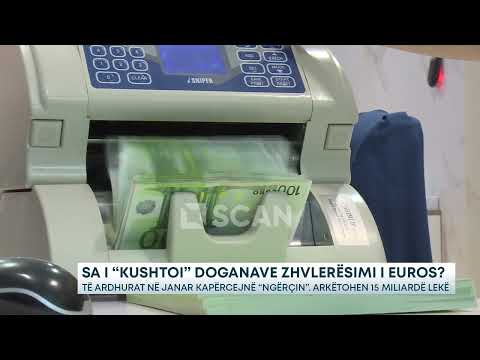 Sa i “kushtoi” doganave zhvlerësimi i euros? – Të ardhurat në Janar kapërcejnë “ngërçin”