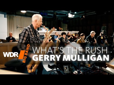 Gerry Mulligan - What's The Rush | WDR BIG BAND