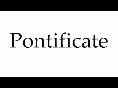 How to Pronounce Pontificate
