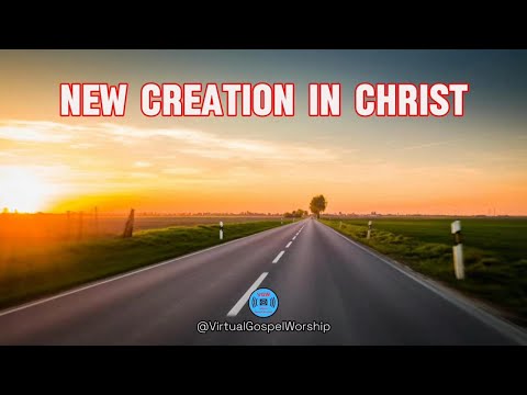 New Creation In Christ