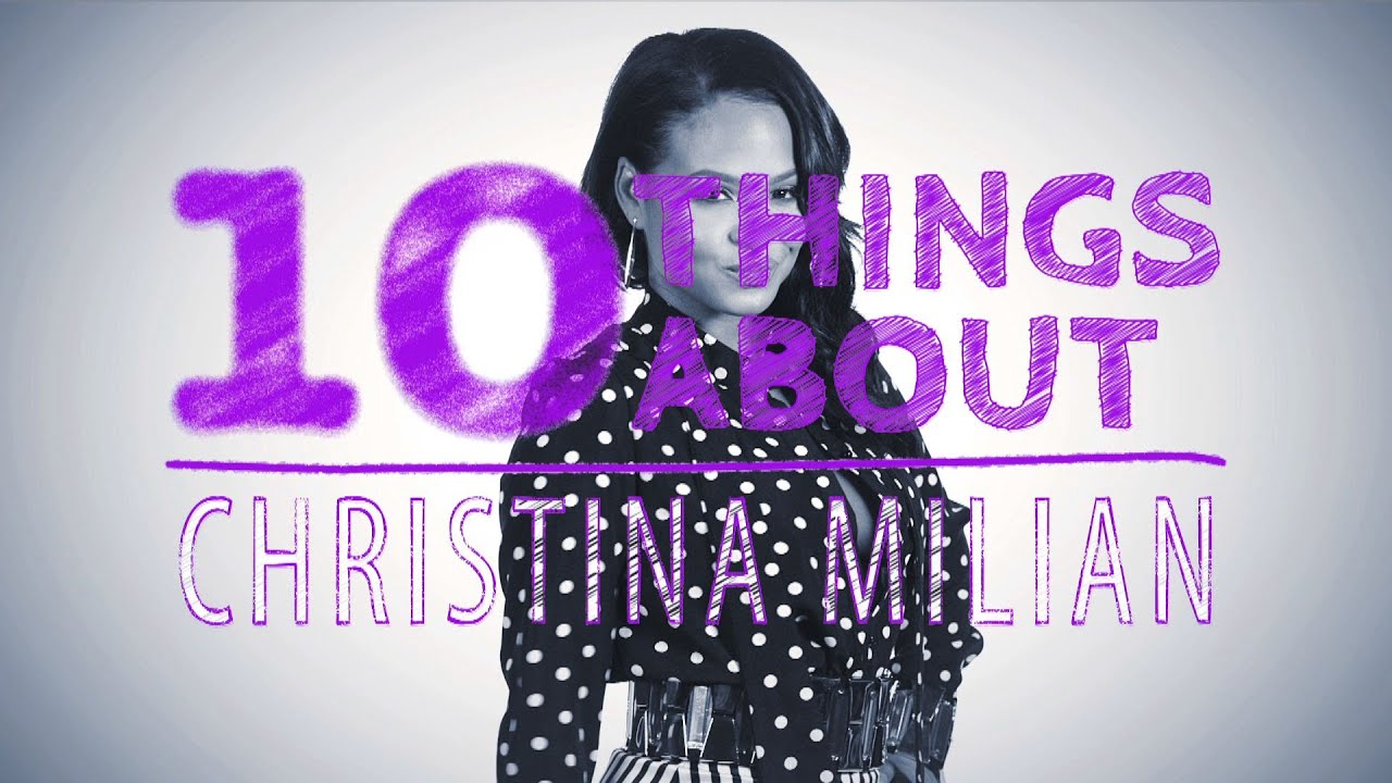 10 Things About... Christina Milian
