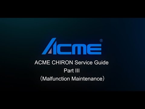 ACME CHIRON Service Guide Part III