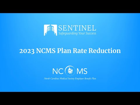 2023 NCMS Plan Rate Reduction - Sentinel Benefits Consulting