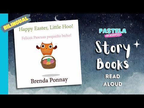 Bilingual Stories (English/Spanish) | Happy Easter, Little Hoo! /Felices Pascuas, Pequeño Búho!